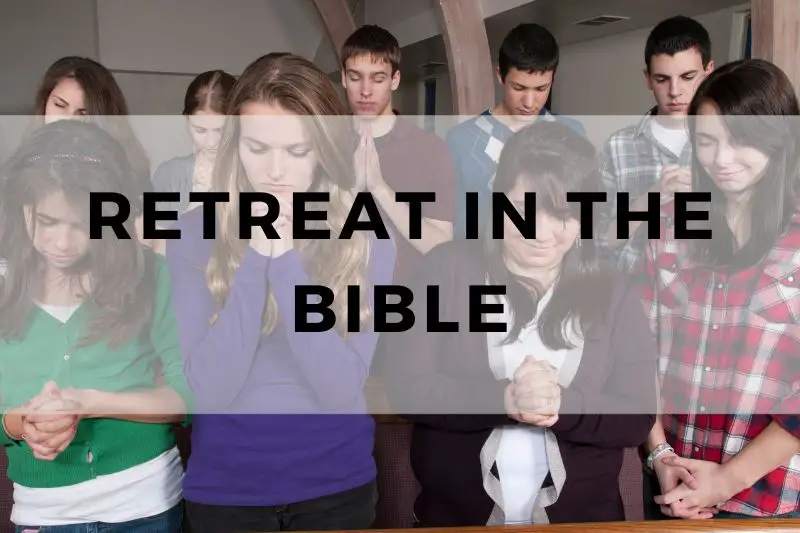 Retreat in the Bible: Stories of Quiet Time with God - THE WAY WITH CHRIST