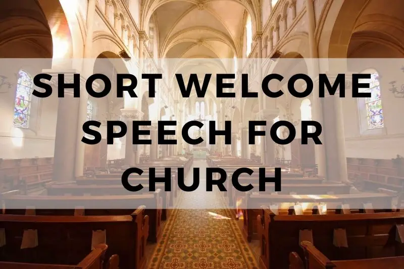 How to Write a Short and Impactful Welcome Speech for Church - THE WAY WITH CHRIST