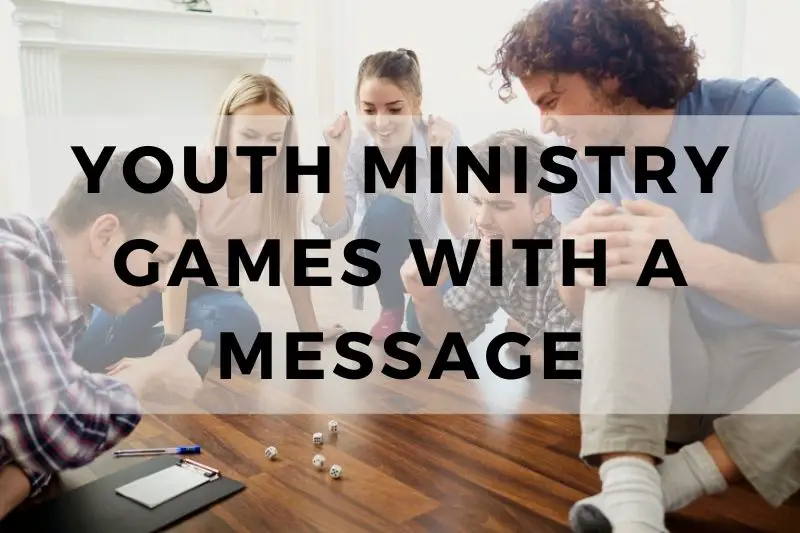 25 Youth Ministry Games with a Message to Inspire Faith - THE WAY WITH ...