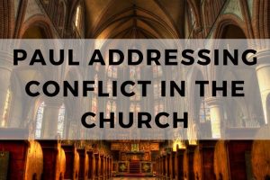 7 Key Lessons from St. Paul on Church Conflict Management - THE WAY ...
