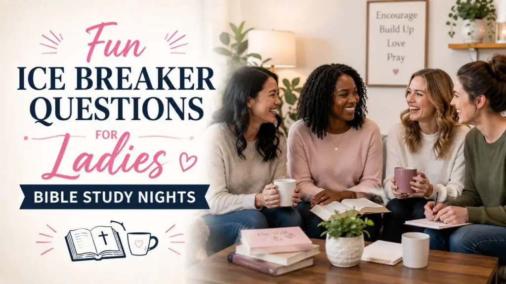 21 Fun Ice Breaker Questions for Ladies' Bible Study Nights - THE WAY ...