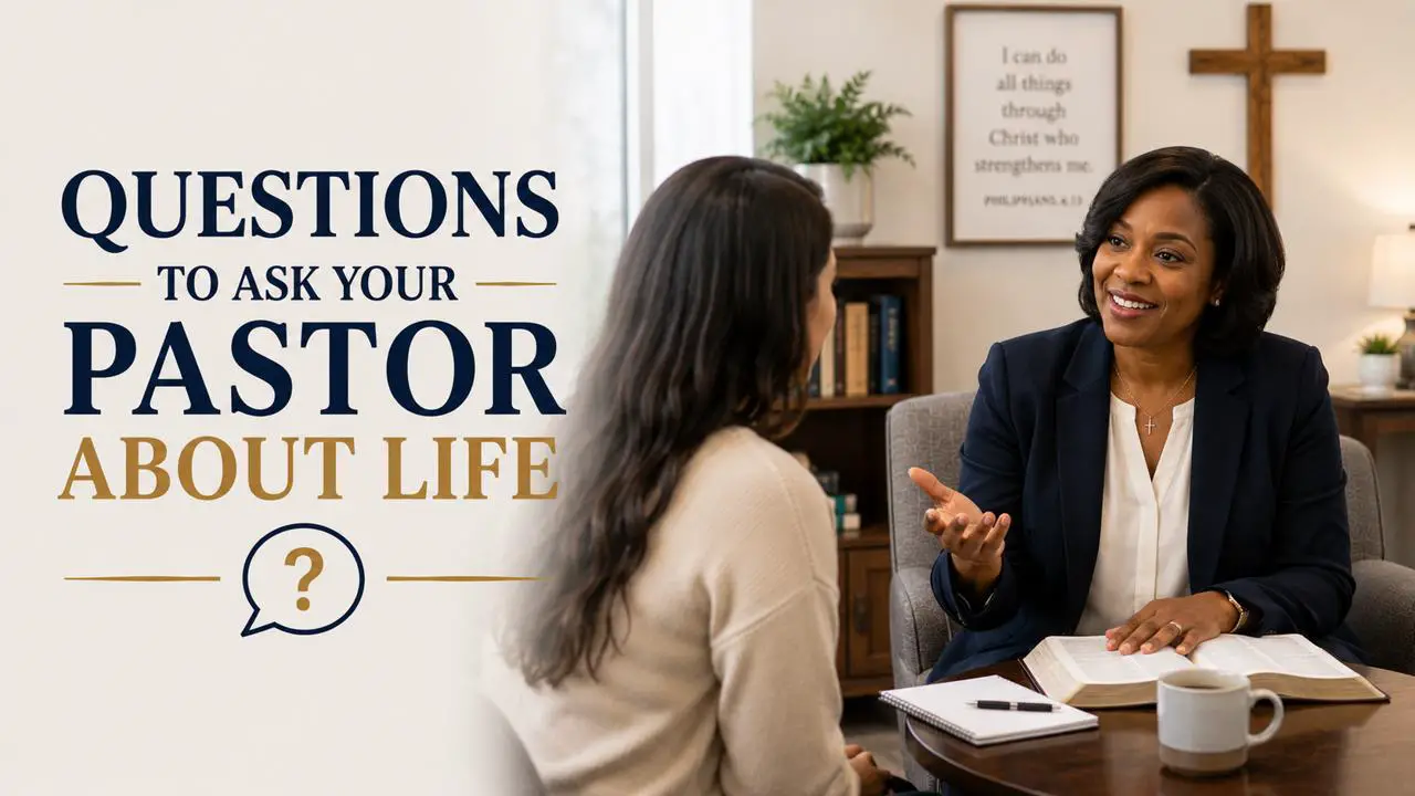 Important Questions to Ask Your Pastor About Life - THE WAY WITH CHRIST